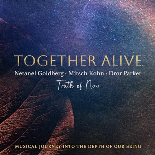Spiele together alive (Truth of Now) von Mitsch Kohn, Netanel Goldberg ...