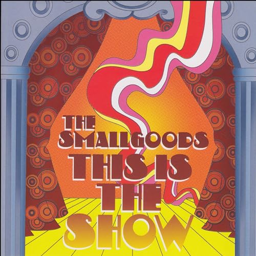Amazon MusicでThe SmallgoodsのThis Is the Showを再生する
