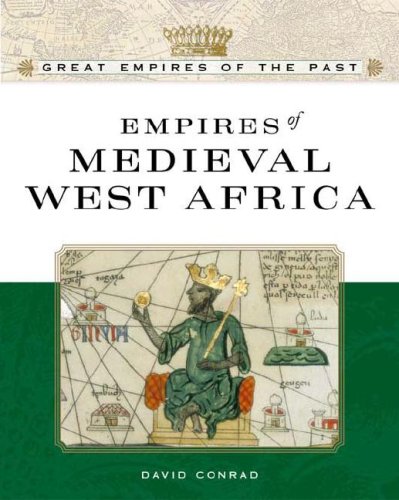 Empires Of Medieval West Africa: Ghana, Mali, And Songhay : Conrad ...
