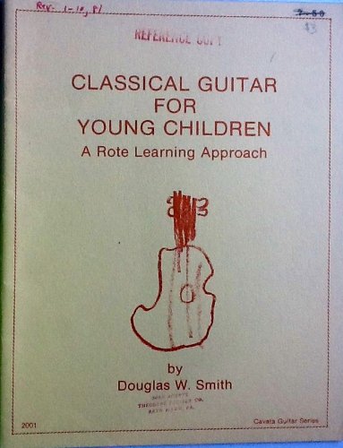Classical Guitar for Young Children: A Rote Learning Approach: Douglas ...