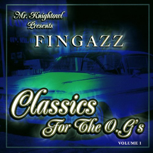Amazon.com: Mr. Knightowl Presents: Fingazz - Classics For the O.G.'s ...