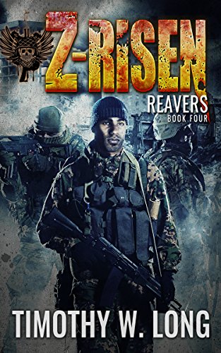 Amazon.com: REAVERS: A Military Zombie Thriller Series (Z-Risen Book 4 ...