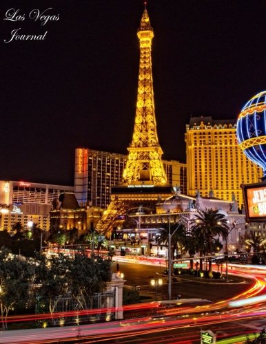 Las Vegas Journal: Lined 100+ Pages: Honeymoons, Holidays, Vacations ...