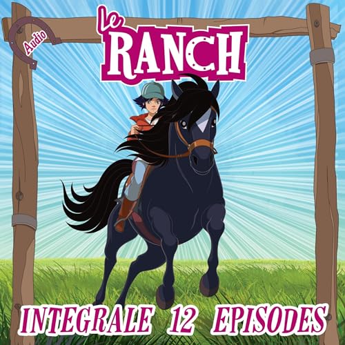 Le Ranch - L'intégrale: Le Ranch (Hörbuch-Download): Le Ranch, Marie ...