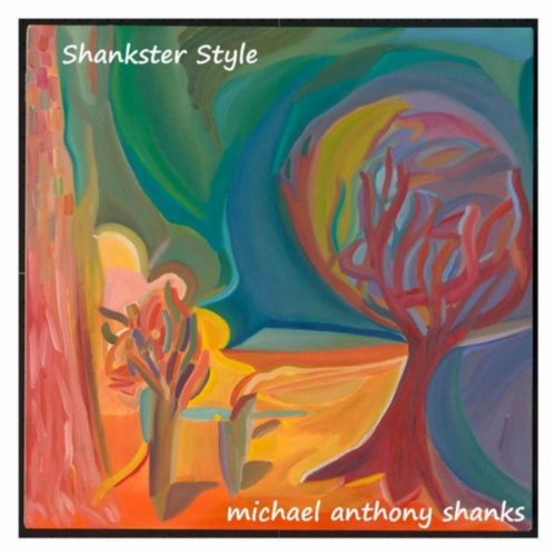 Play Shankster Style by Michael Anthony Shanks on Amazon Music
