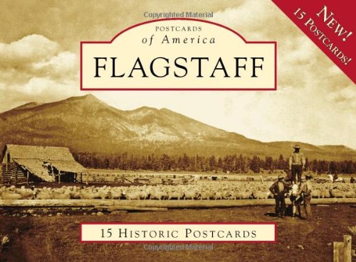 Flagstaff (Postcards of America): Babbitt, James E., DeGraff III, John ...