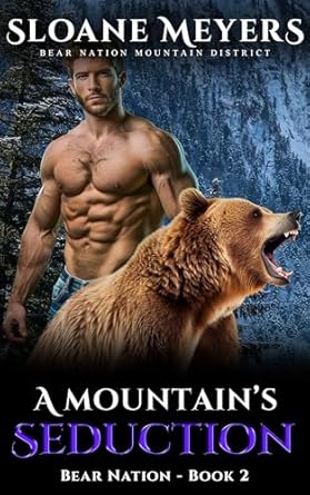 Amazon.com: A Mountain's Seduction (Bear Nation Shifters Book 2) eBook : Meyers, Sloane: Kindle ...