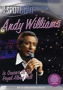 Andy Williams: In Concert At The Royal Albert Hall [DVD]: Amazon.co.uk ...