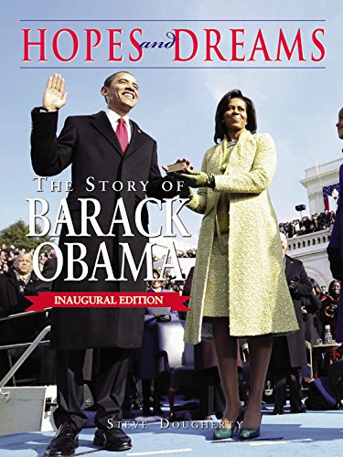Hopes and Dreams: The Story of Barack Obama: The Inaugural Edition ...
