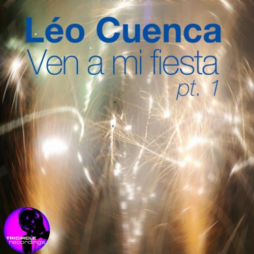 Amazon MusicでLeo CuencaのVen A Mi Fiesta (Part 1 inc. Mystery & Matt ...