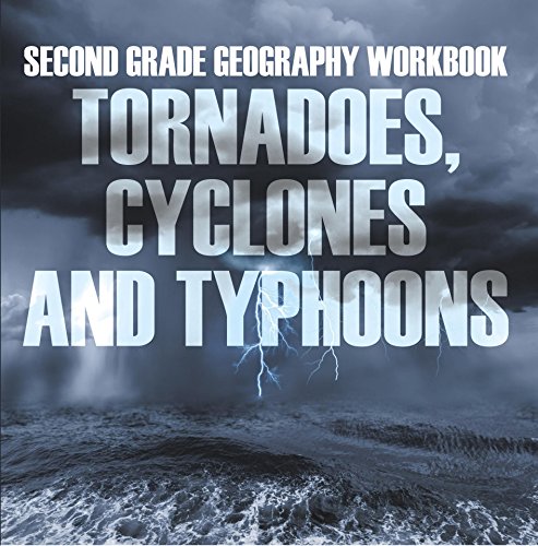 Second Grade Geography Workbook: Tornadoes, Cyclones and Typhoons eBook ...