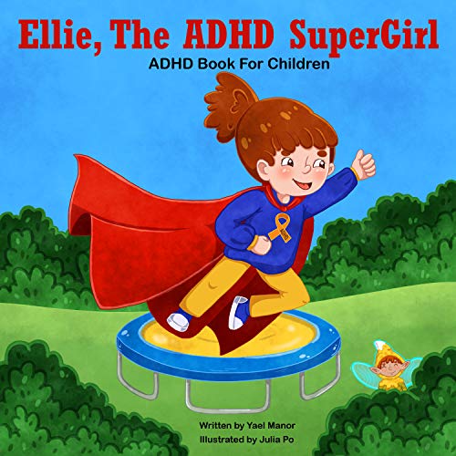 Amazon.com: Ellie, The ADHD SuperGirl: ADHD Books for Kids, Brave ...