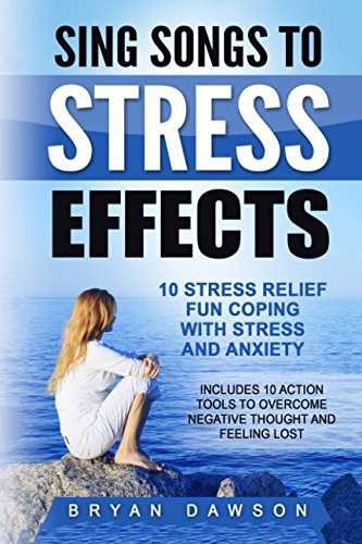 Sing Songs to Stress Effects: 10 Stress Relief Fun Coping with Stress ...