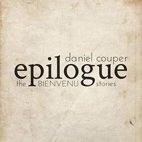 Écouter Epilogue: The Bienvenu Stories par Daniel Couper sur Amazon ...