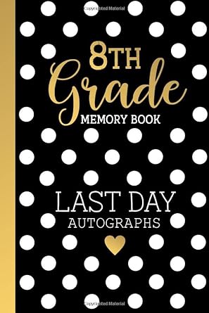 Amazon.com: 8th Grade Memory Book Last Day Autographs: Keepsake For ...