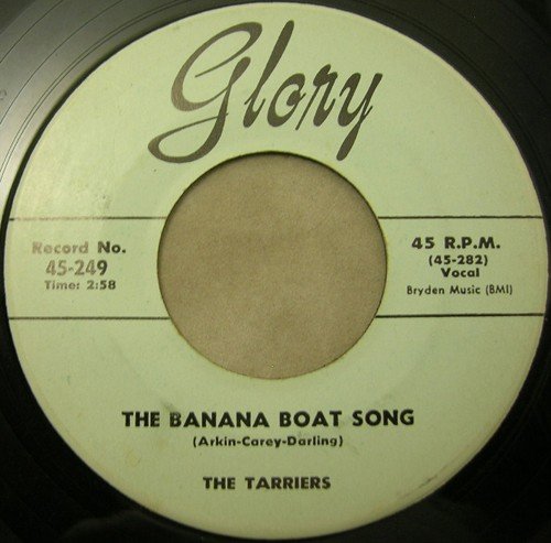 THE TARRIERS, THE TARRIERS - 45vinyl Banana Boat Song / No Hidin' Place ...