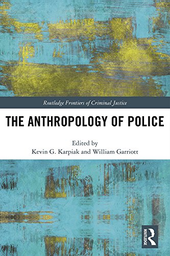 The Anthropology of Police (Routledge Frontiers of Criminal Justice ...