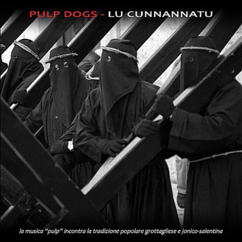 Play Lu Cunnannatu by Pulp Dogs on Amazon Music