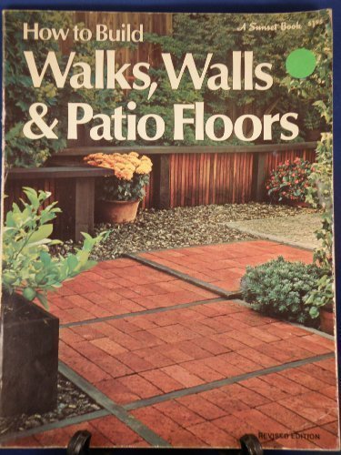 How to build walks, walls & patio floors, (A Sunset book, 170) by Klein ...
