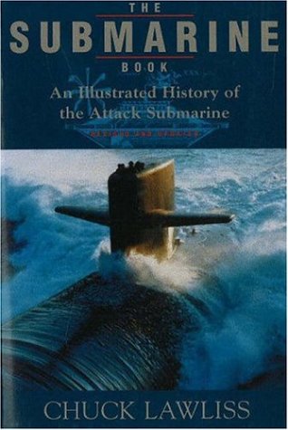 The Submarine Book, Revised & Updated: An Illustrated History of the ...
