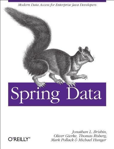 Spring Data by Mark Pollack, Oliver Gierke, Thomas Risberg, Jon Brisbin ...
