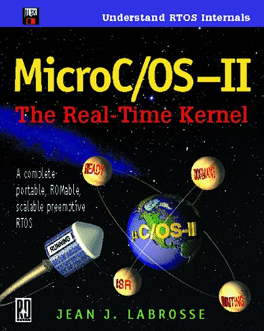 Amazon.com: MicroC/OS-II: The Real-Time Kernel: 9780879305437: Labrosse, Jean J.: Books