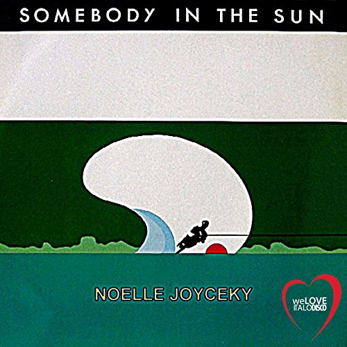 Play Somebody in the Sun (Italo Disco) by Noelle Joyceky on Amazon Music