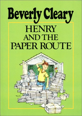 Henry and the Paper Route: Cleary, Beverly: 9780688313807: Books ...