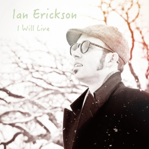Amazon.com: I Will Live : Ian Erickson: Digital Music