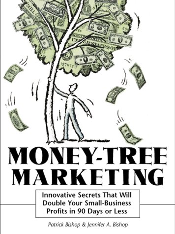 Amazon.com: Money-Tree Marketing: Innovative Secrets That Will Double ...