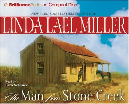 The Man from Stone Creek: Miller, Linda Lael, Schirner, Buck ...