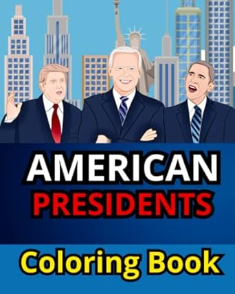 American Presidents Coloring Book: "Presidential Legacy: A ...