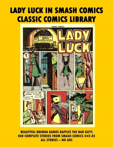 Lady Luck From Smash Comics Complete Collection: Over 175 Pages: Comics ...