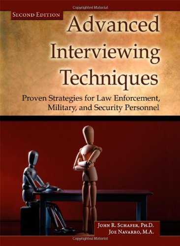 Advanced Interviewing Techniques: Proven Strategies for Law Enforcement ...