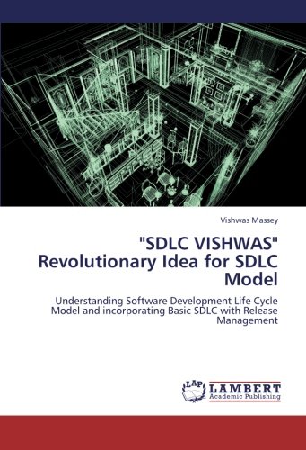 "SDLC VISHWAS" Revolutionary Idea for SDLC Model: Understanding ...