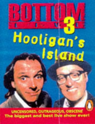 Bottom Live 3: Hooligan's Island: No.3 (Penguin Audio Comedy): Amazon ...