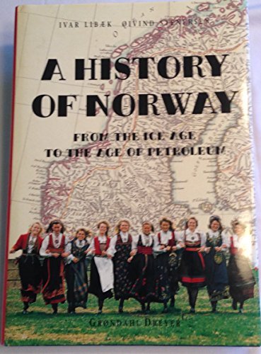 A History of Norway: From the Ice Age to the Age of Petroleum : Libaek ...
