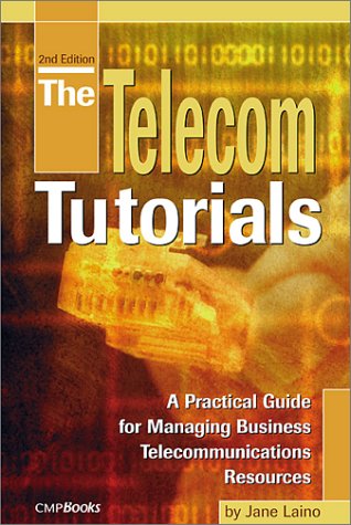 The Telecom Tutorials: A Practical Guide for Managing Business ...