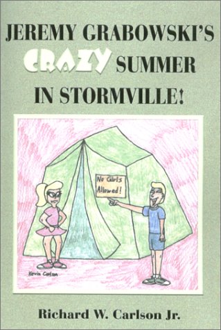 Jeremy Grabowski's Crazy Summer in Stormville: Richard W. Carlson ...