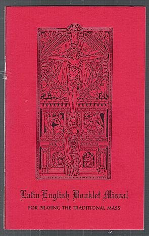 Latin English Booklet Missal for Praying the Traditional Mass: unknown ...