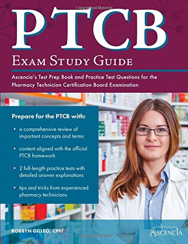 PTCB Exam Study Guide: Ascencia's Test Prep Book and Practice Test ...