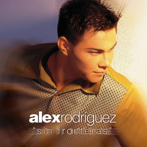 Play Sin Fronteras by Alex Rodriguez on Amazon Music