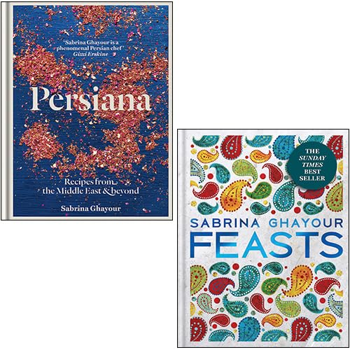 Sabrina Ghayour 2 Books Collection Set - Feasts,Persiana: Recipes from ...