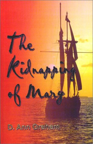 The Kidnapping of Mary: Graham, D. Ann: 9781591292302: Amazon.com: Books