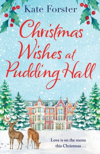 Christmas Wishes at Pudding Hall eBook : Forster, Kate: Amazon.co.uk ...