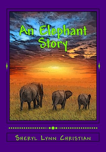 An Elephant Story: Shirley & Jenny: Christian, Sheryl Lynn ...