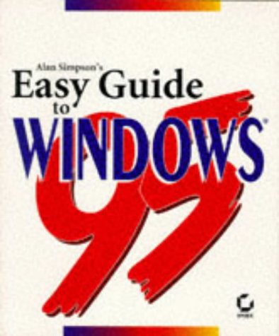 Alan Simpson's Easy Guide to Windows 95: Simpson, Alan, Olson ...