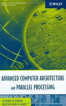 Amazon.com: Advanced Computer Architecture and Parallel Processing (Wiley Series on Parallel and ...