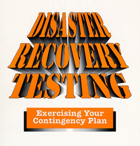 Disaster Recovery Testing: Philip Jan Rothstein, FBCI, Philip Jan ...
