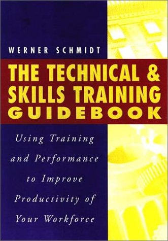 Buy The Technical and Skills Training Guidebook: Using Training and ...